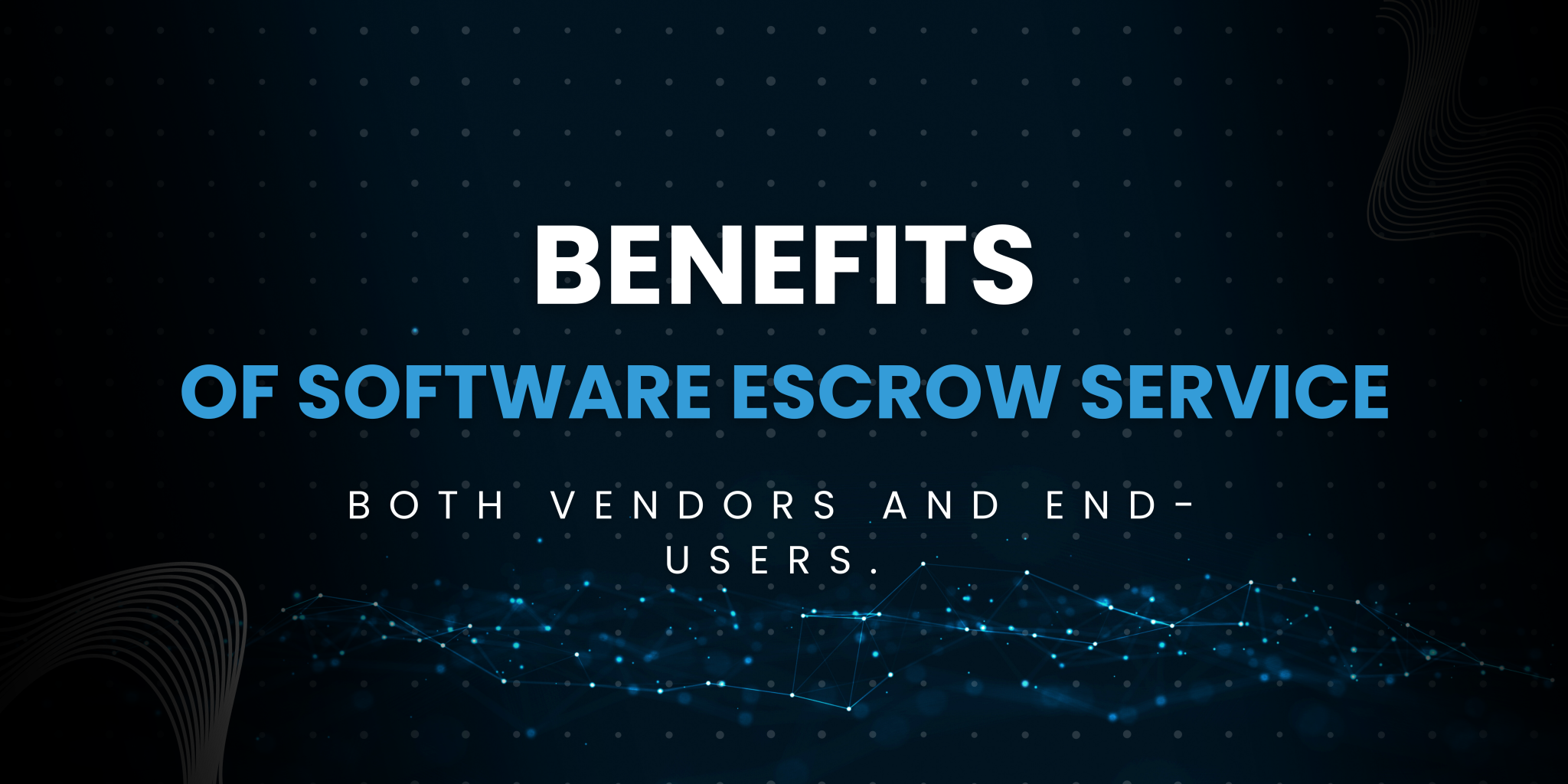 Software Escrow Providers: 6 Important Essential Considerations