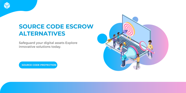 Source Code Escrow Alternatives 2023: Strong Key Points